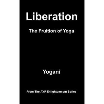 Liberation - The Fruition of Yoga