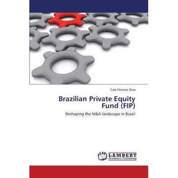 Brazilian Private Equity Fund (Fip)