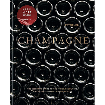 Champagne: The essential Guide to the Wines, Produ