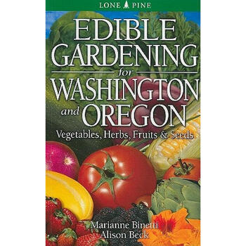 Edible Gardening for Washington and Oregon