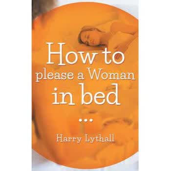 How to Please a Woman in Bed