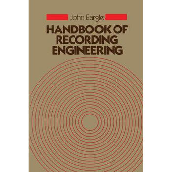 Handbook of Recording Engineering