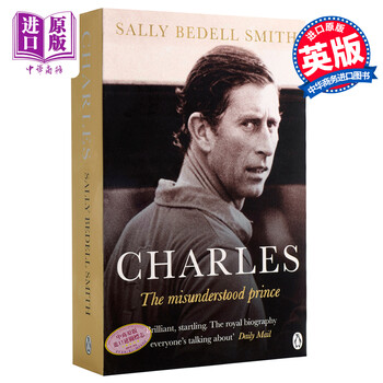 查尔斯王子:非凡一生的激情与悖论 英文原版 人物传记 Charles Prince