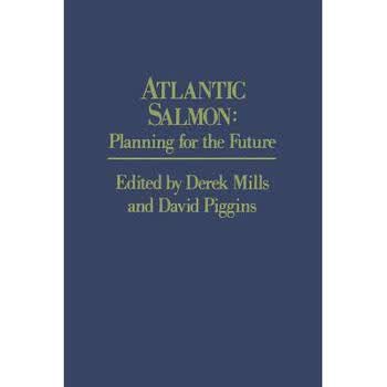 Atlantic Salmon: Planning for the Future The...