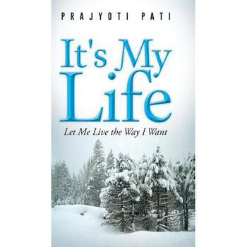 It's My Life: Let Me Live the Way I Want