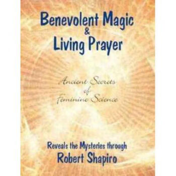 Benevolent Magic and Living Prayer
