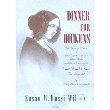 Dinner for Dickens.: The Culinary History of...