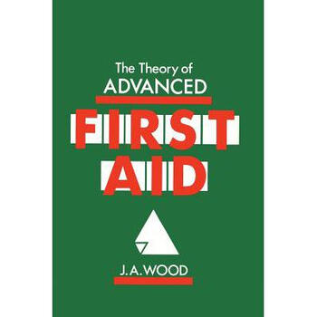 The Theory of Advanced First Aid