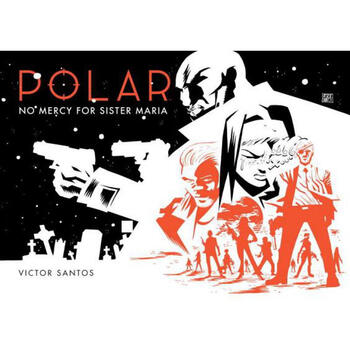 Polar Volume 3: No Mercy for Sister Maria