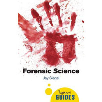 Forensic Science: A Beginner's Guide