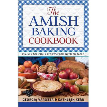 The Amish Baking Cookbook: Plainly Delicious...