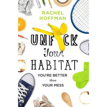 Unf*ck Your Habitat: You're Better Than Your...