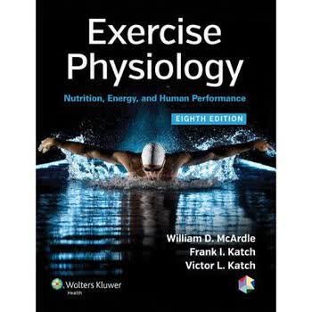 Exercise Physiology: Nutrition, Energy, and ...
