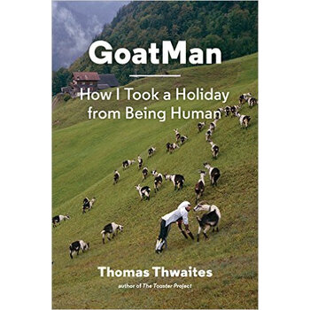 GoatMan  How I Took a Holiday from Being Human