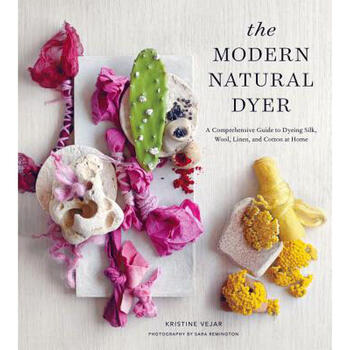 The Modern Natural Dyer: A Comprehensive Guide ...