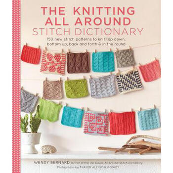 The Knitting All Around Stitch Dictionary: 1...