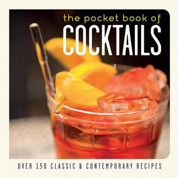 The Pocket Book of Cocktails: Over 150 Class...