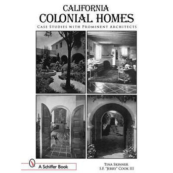 California Colonial Homes: Case Studies with...