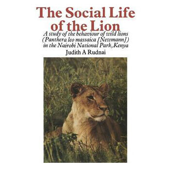 The Social Life of the Lion : A study of the...