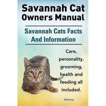 Savannah Cat Owners Manual. Savannah Cats Fa...