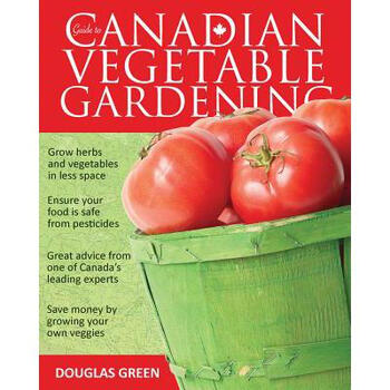 Guide to Canadian Vegetable Gardening