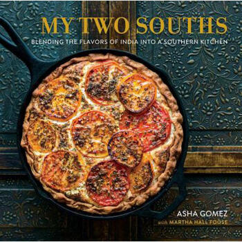 My Two Souths: Blending the Flavors of India...