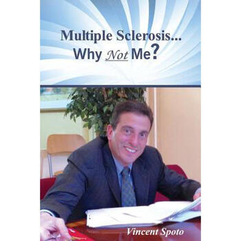 Multiple Sclerosis...Why Not Me?