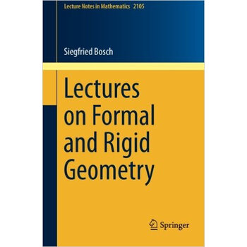 形式几何与刚体几何讲座 Lectures on Formal and Rigid Geometry