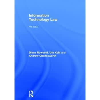 INFORMATION TECHNOLOGY LAW 5/E