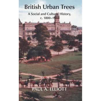 British Urban Trees: A Social and Cultural H...