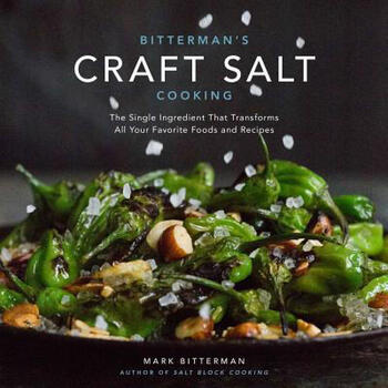 Bitterman's Craft Salt Cooking, 3: The Singl...