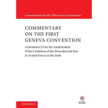 Commentary on the First Geneva Convention: C...