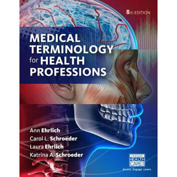 Medical Terminology for Health Professions, ...