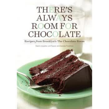 There's Always Room for Chocolate: Recipes f...