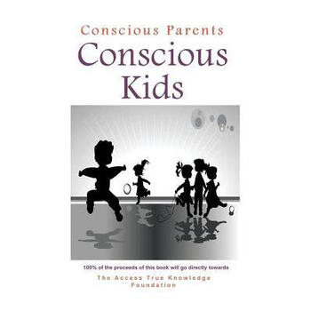 Conscious Parents, Conscious Kids