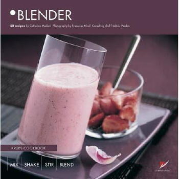 Blender: Krups Cookbook, 50 Recipes