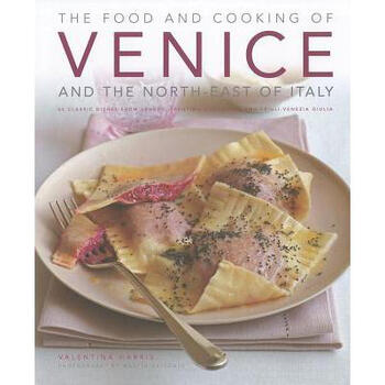 The Food and Cooking of Venice and the North...