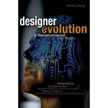 Designer Evolution  A Transhumanist Manifesto
