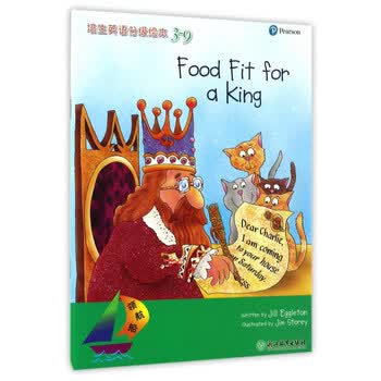 领航船 培生英语分级绘本（3-9）：Food Fit for a King