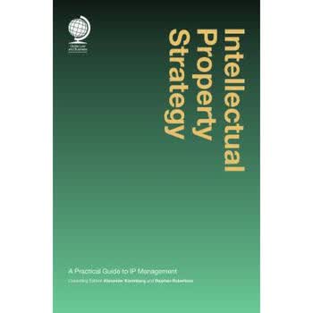 Intellectual Property Strategy: A Practical ...