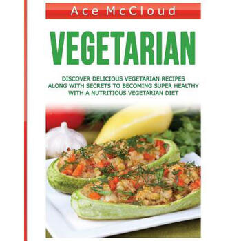 Vegetarian: Discover Delicious Vegetarian Re...
