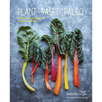 Plant-Based Paleo: Protein-Rich Vegan Recipe...