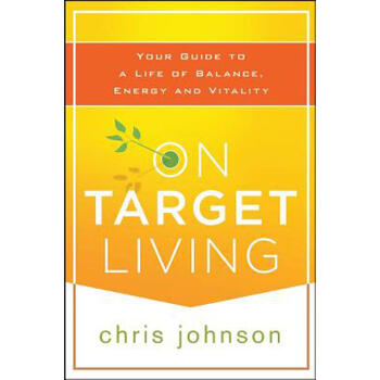 On Target Living: Your Guide To A Life Of Ba...