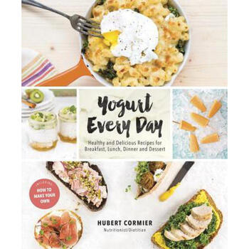 Yogurt Every Day: Healthy and Delicious Reci...