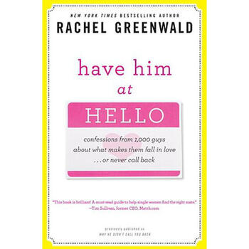 Have Him at Hello: Confessions from 1,000 Gu...