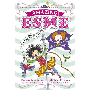 Amazing Esme and the Pirate Circus  ISBN:9780340999929