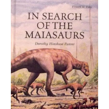 【】In Search of the Maiasaurs