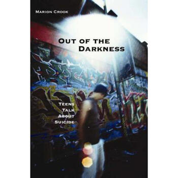 Out of the Darkness: Teens Talk about Suicide