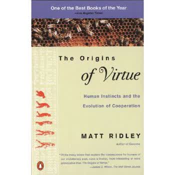 The Origins of Virtue: Human Instincts and t...
