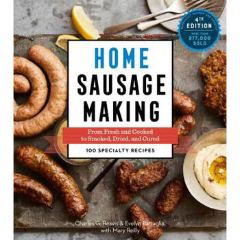 Home Sausage Making, 4th Edition: From Fresh...
